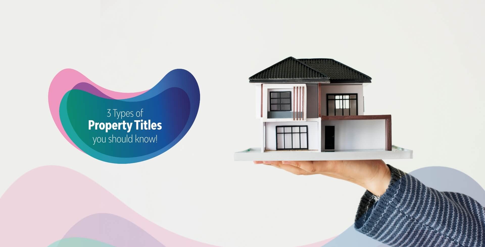 Blog - 3 types of Property Titles in Malaysia | UEM Sunrise